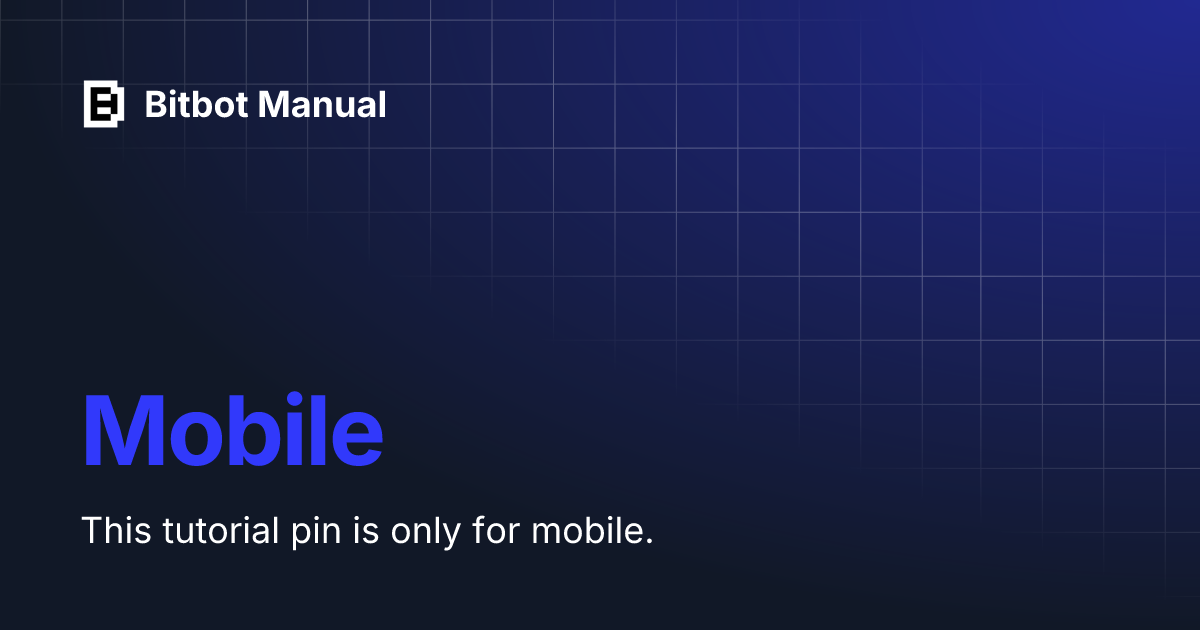 Mobile | Bitbot Manual