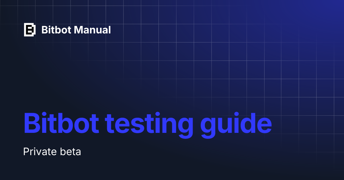 Bitbot testing guide | Bitbot Manual